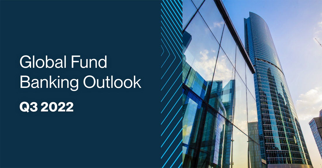 Global Fund Banking Outlook Q3 2022 Report | Silicon Valley Bank