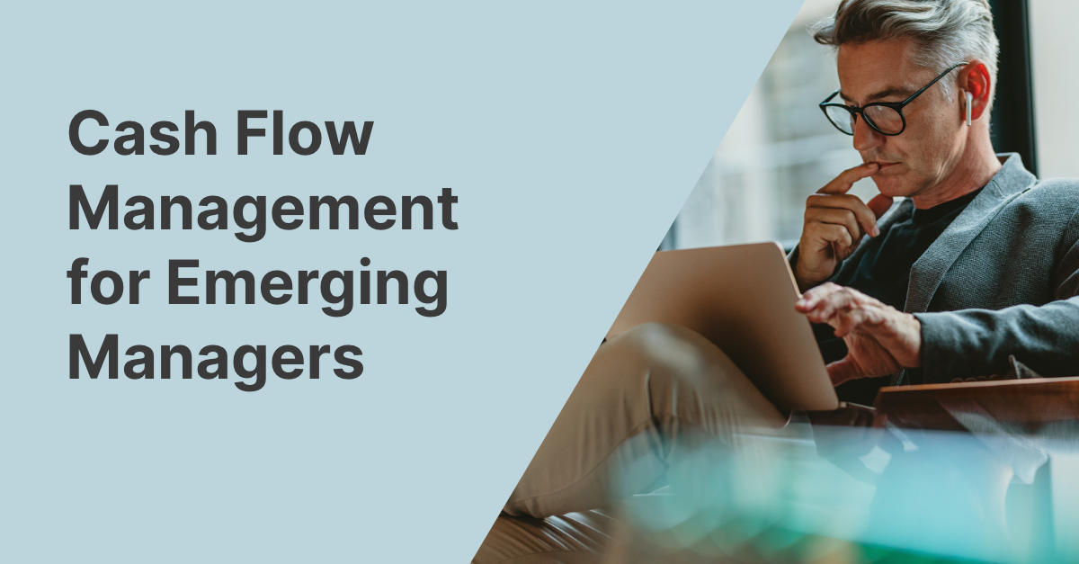 Cash Flow Management for Emerging Managers | Silicon Valley Bank