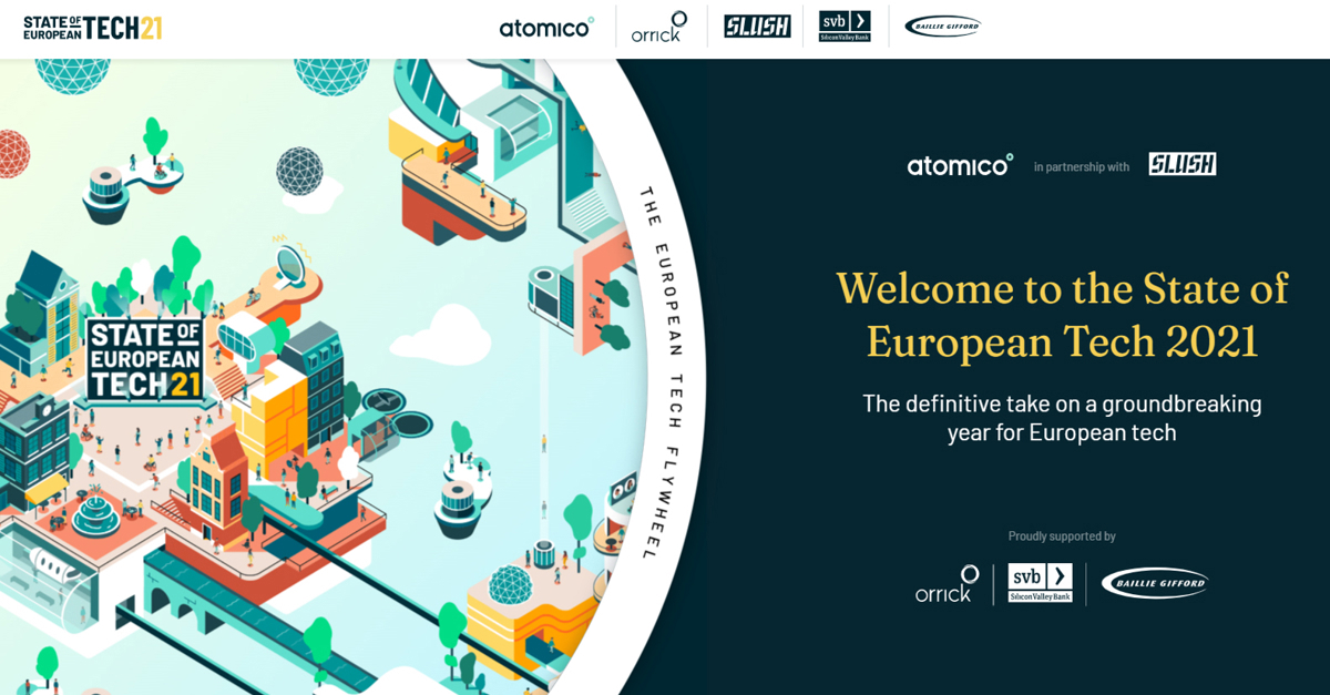 Atomico - State of the European Tech Report 2021, a ground-breaking year