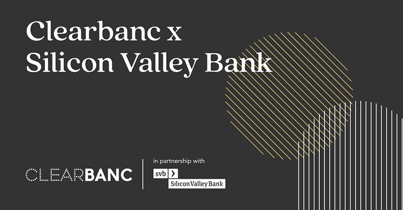 SVB and Clearbanc Partner on New Capital Program for Pre-Venture Funded ...