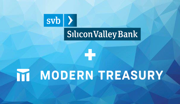 Modern Treasury and SVB Team Up to Provide Automated Payment Operations ...